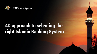 4D approach to selecting the right Islamic Banking System - IBS ...