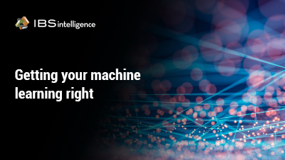 Getting your machine learning right - IBS Intelligence