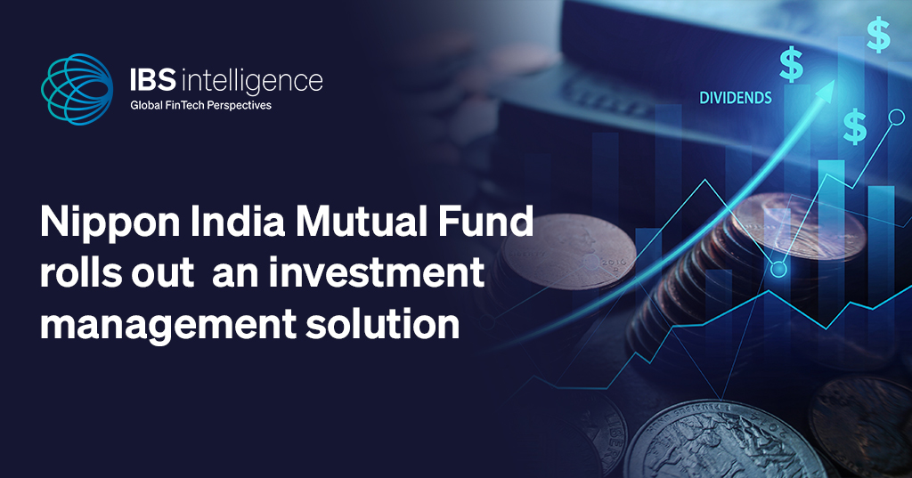 Nippon India Mutual Fund rolls out an investment management solution ...