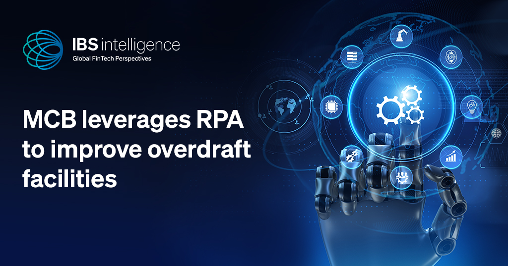 MCB leverages RPA to improve overdraft facilities - IBS Intelligence