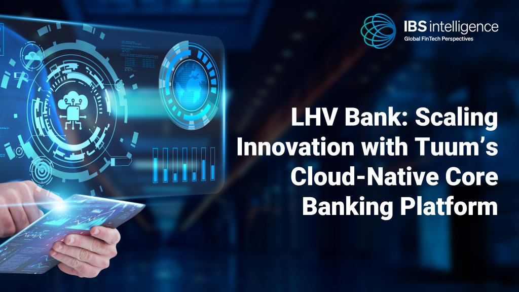 LHV Bank: Scaling Innovation with Tuum’s Cloud-Native Core Banking ...